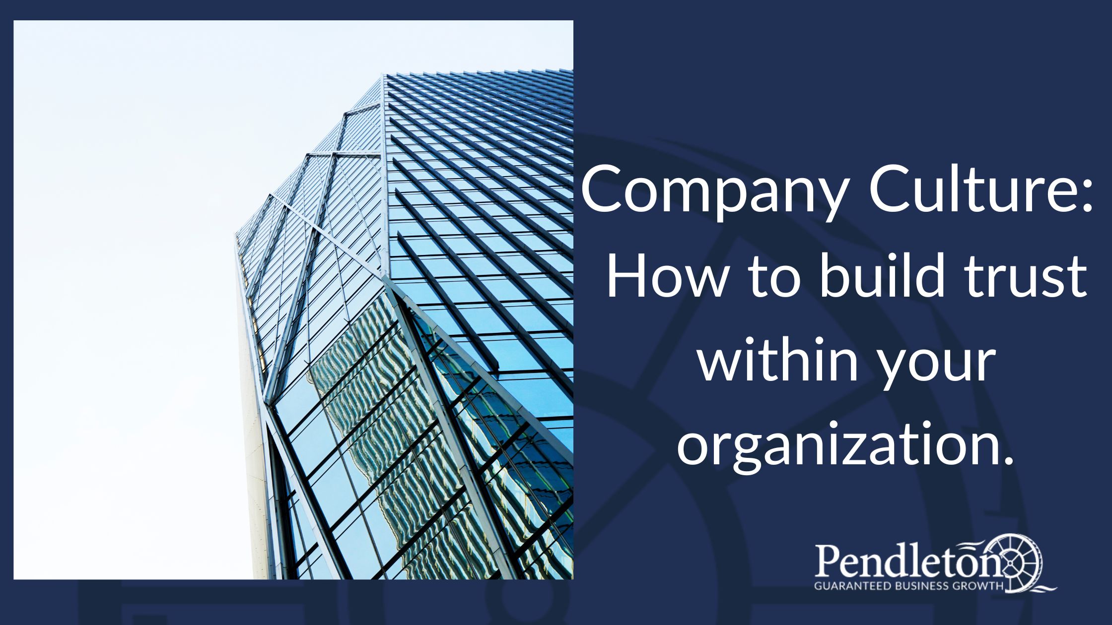 Company culture: How to build trust within your organization ...